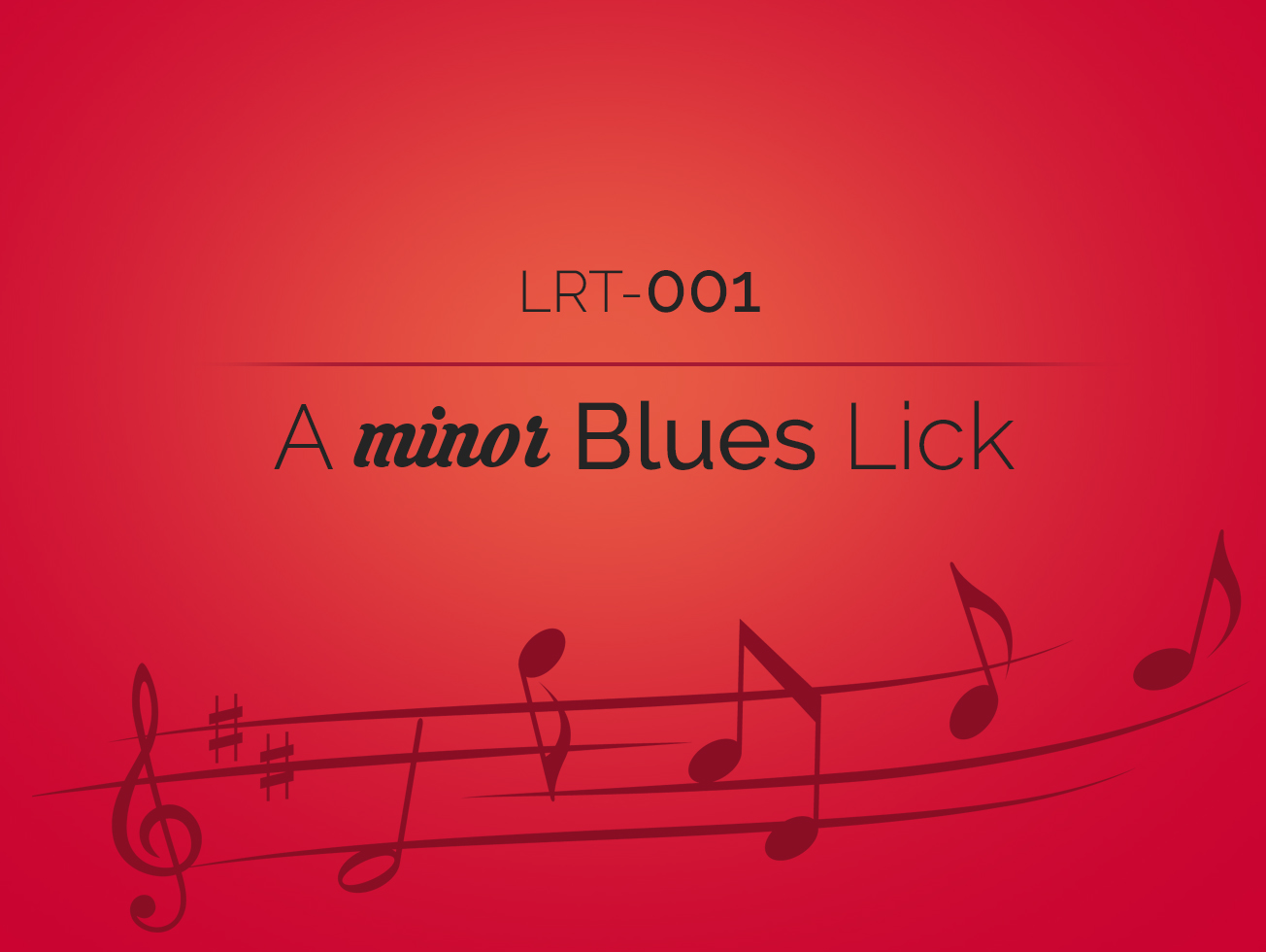 LRT-001 A Minor Blues Lick - Guitar Lesson World
