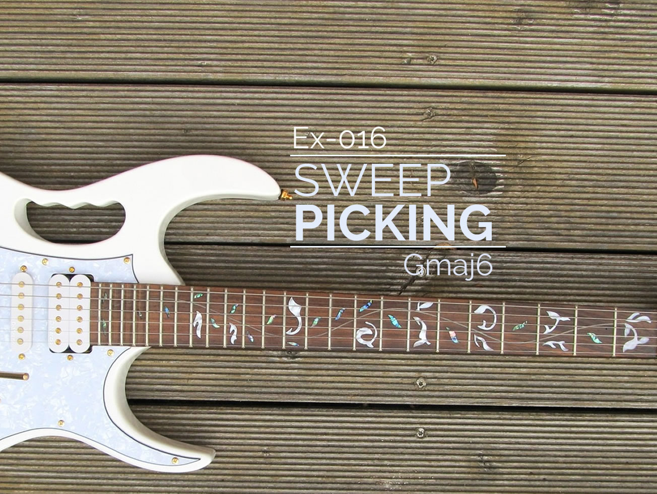 Ex-016 Sweep Picking Gmaj6 - Guitar Lesson World